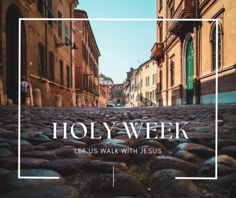 Some Thoughts on Holy Week - Covenant United Methodist Church